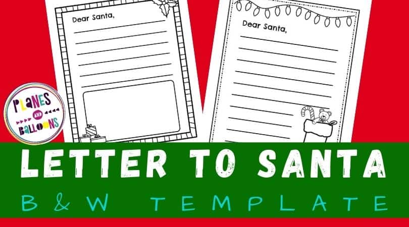 Letter To Santa Template Black And White FREE - Planes & Balloons