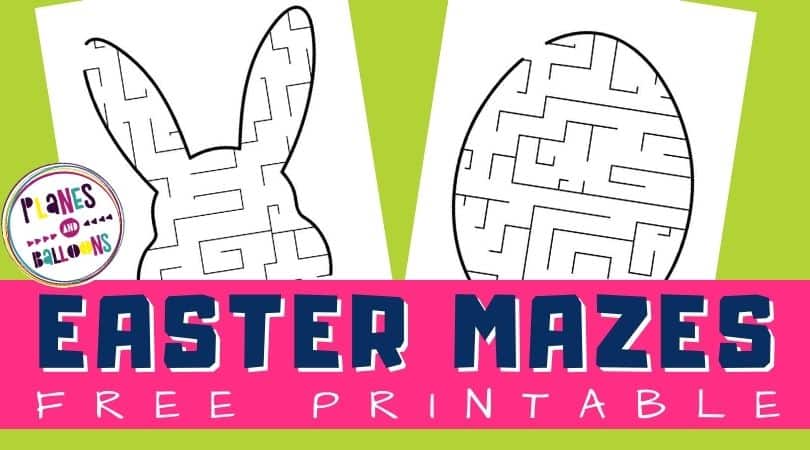 Easter Mazes - FREE Printable For Kids - Planes & Balloons