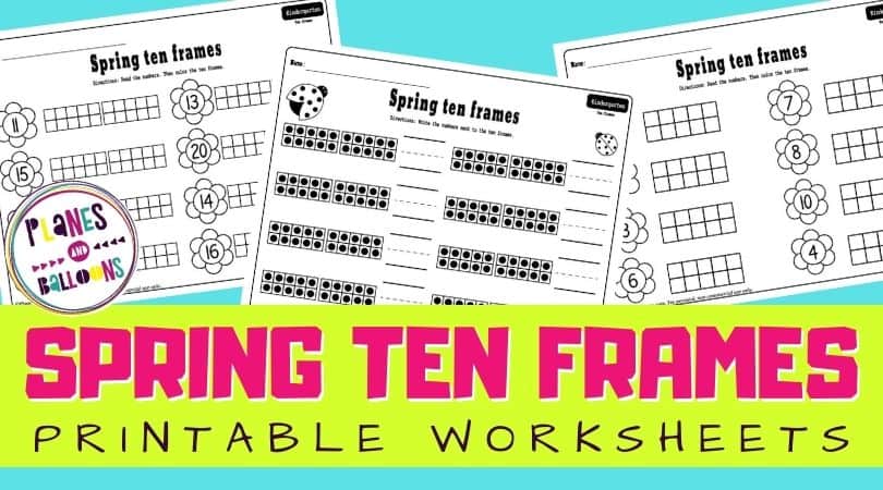 Spring Ten Frame Worksheets - Planes & Balloons