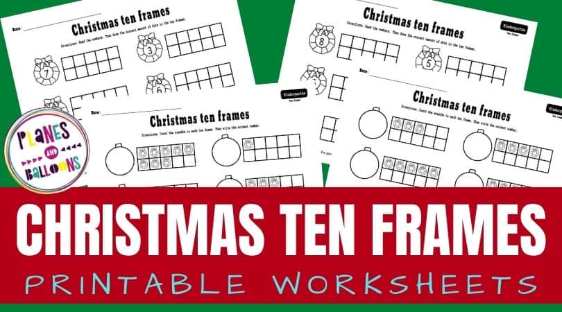 Christmas Ten Frames (FREE Printable Worksheets) - Planes & Balloons