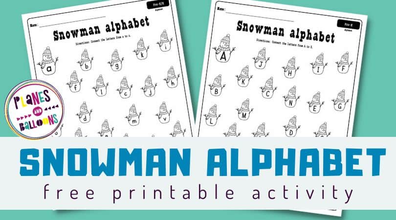 Snowman Alphabet Worksheets For Preschool - Planes & Balloons