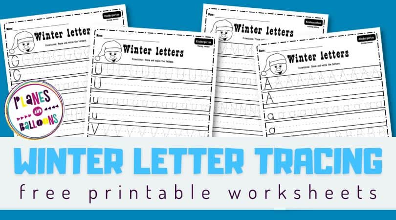 Winter Alphabet Tracing Worksheets - Planes & Balloons