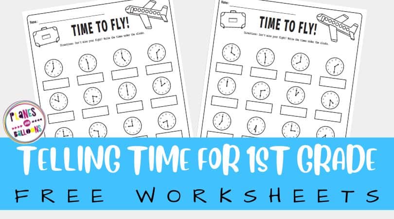 Time Worksheets For 1st Grade PDF - Planes & Balloons